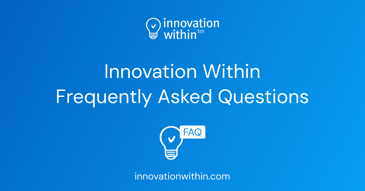 Innovation Within - Frequently Asked Questions