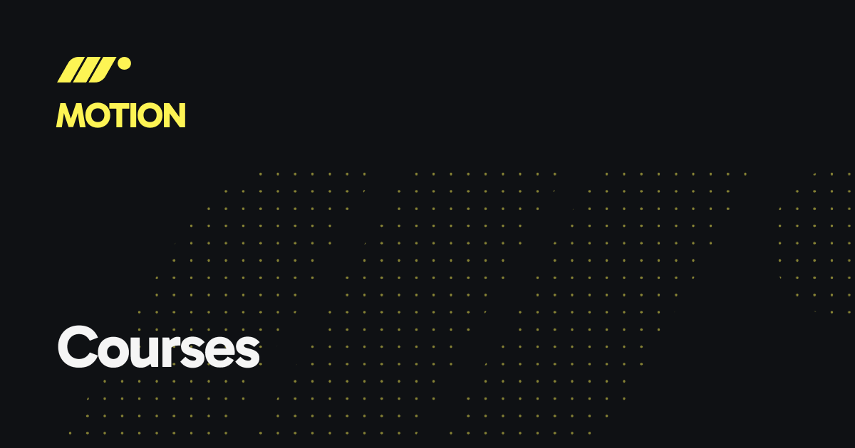 Courses - Motion for React (Prev Framer Motion)
