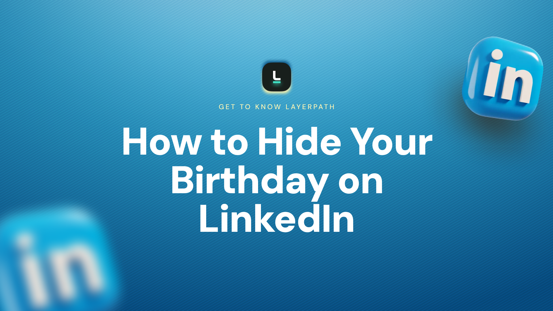 How To Hide Your Birthday On Linkedin