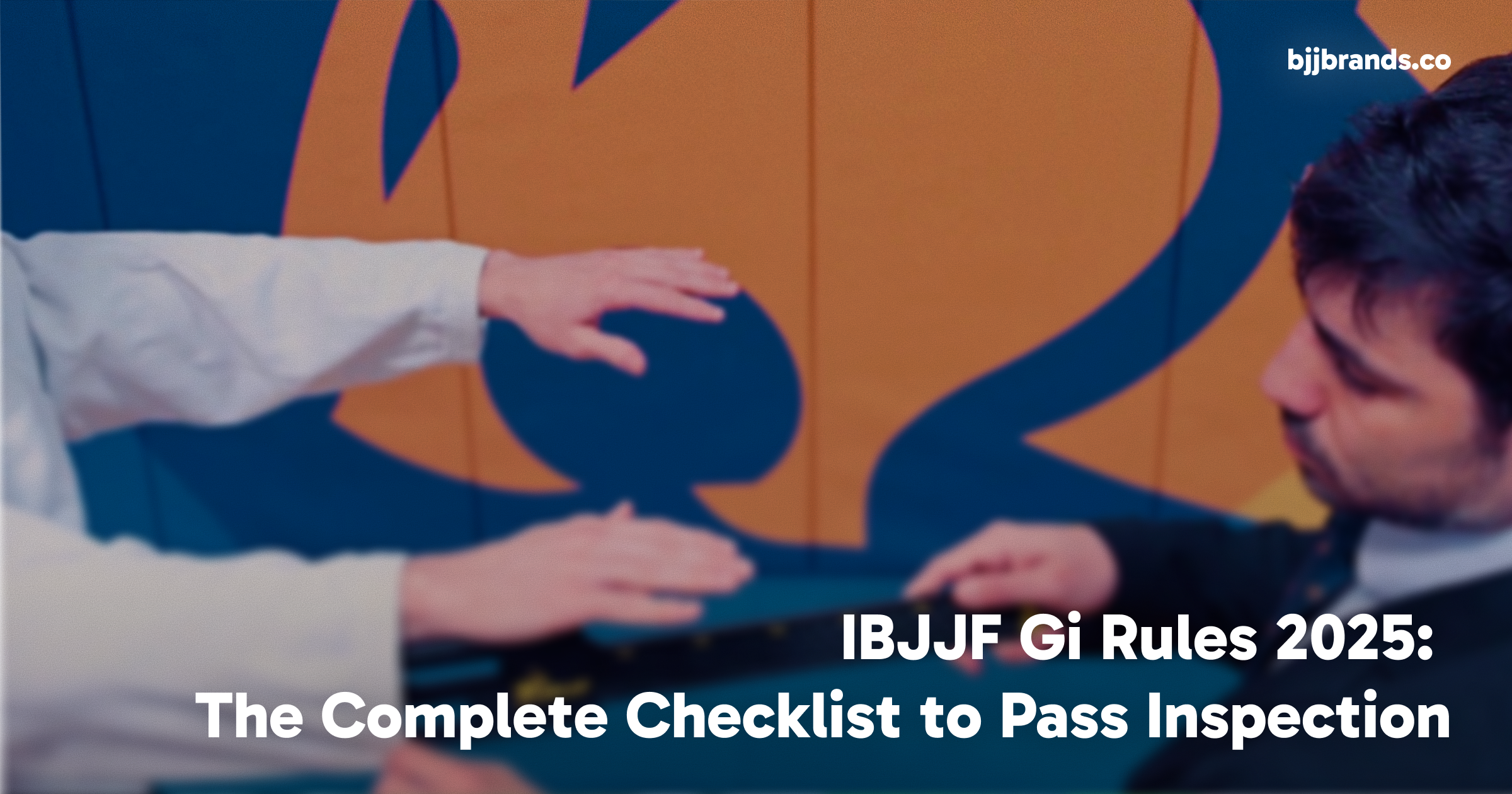 IBJJF Gi Rules 2025: The Complete Checklist to Pass Inspection