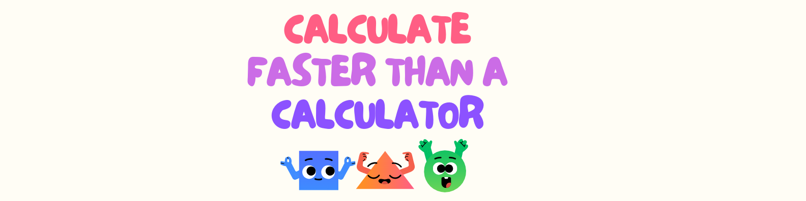 Polymath Brains - Learn to Calculate Faster than a Calculator