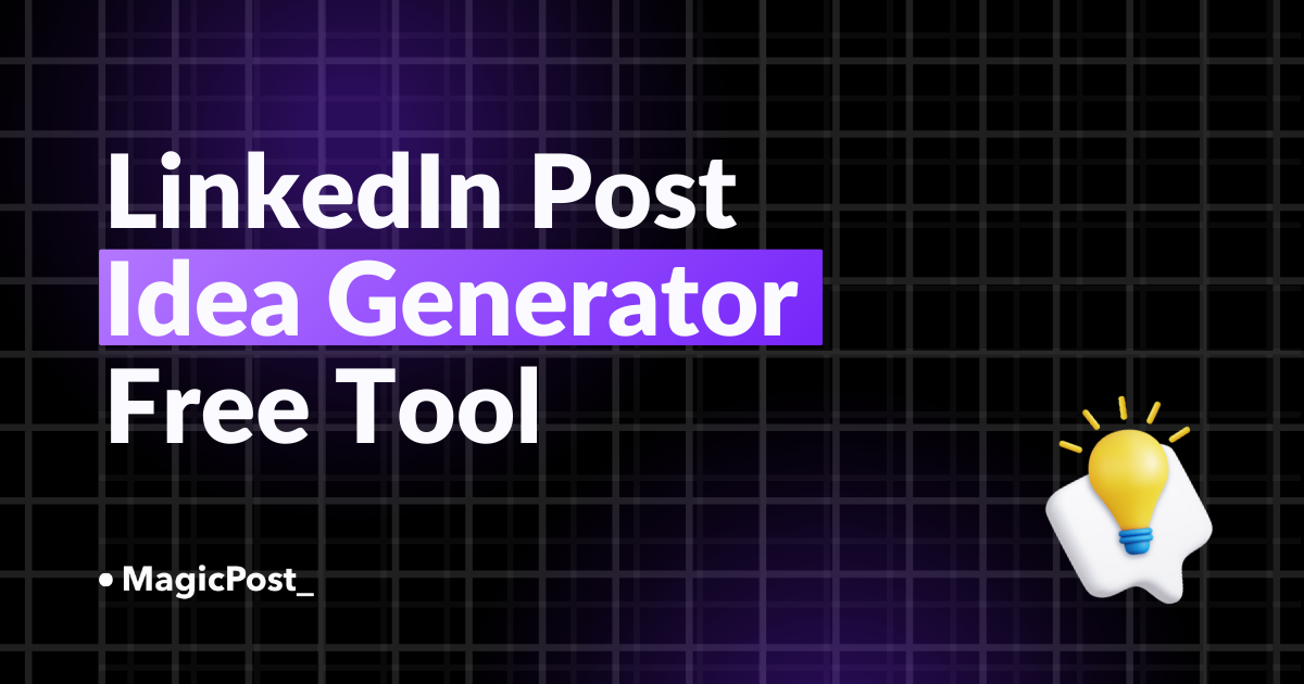 LinkedIn Post Idea Generator Free Tool - Never Run Out of Content Ideas