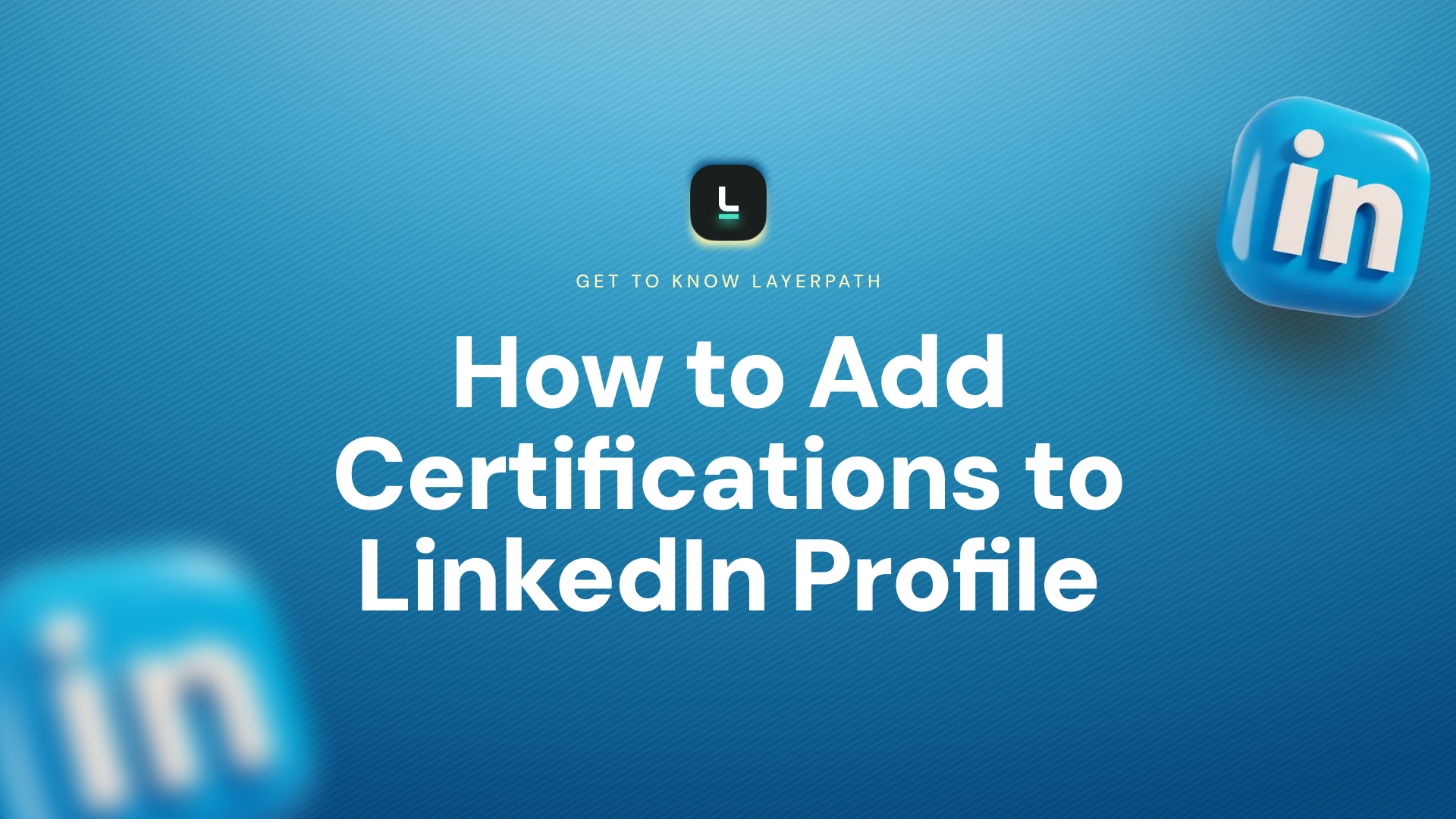 How to Add Certifications to LinkedIn Profile