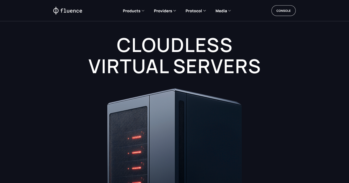 Fluence Cloudless Virtual Servers – Deploy Faster, Pay 75% Less