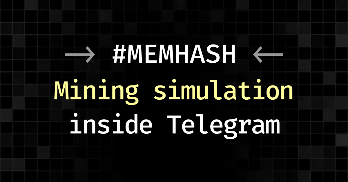 Memhash – Mining Inside Telegram