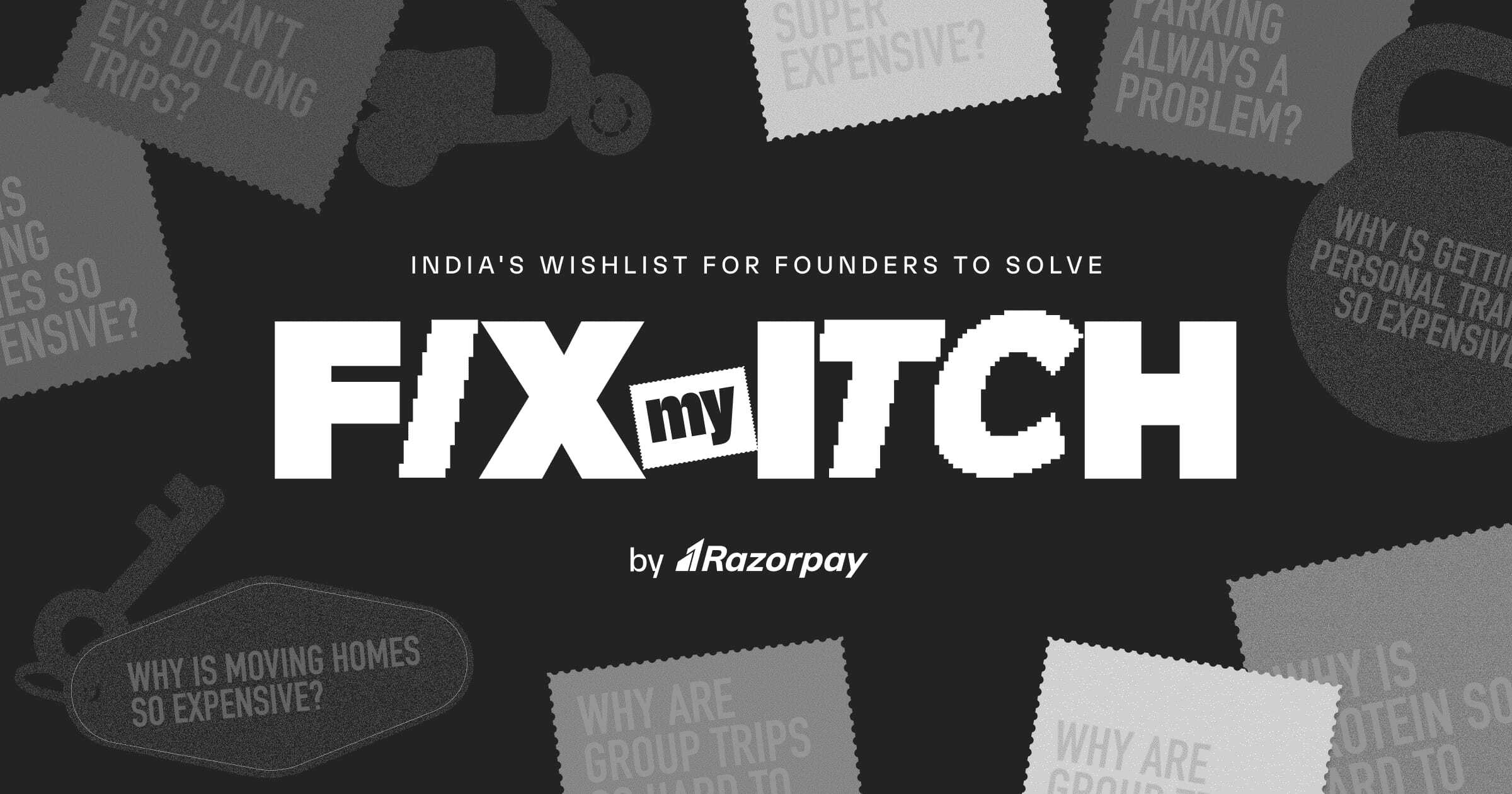 Fix My Itch by Razorpay - Startup Problems in India Worth Solving