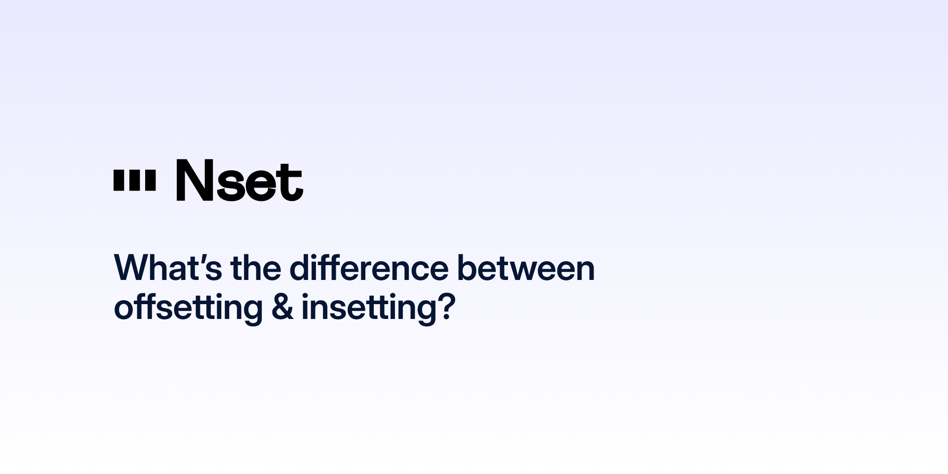 Nset Offsetting vs. Insetting