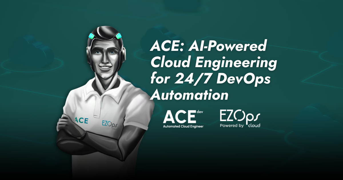 ACE: AI cloud engineer for DevOps automation by EZOps Cloud