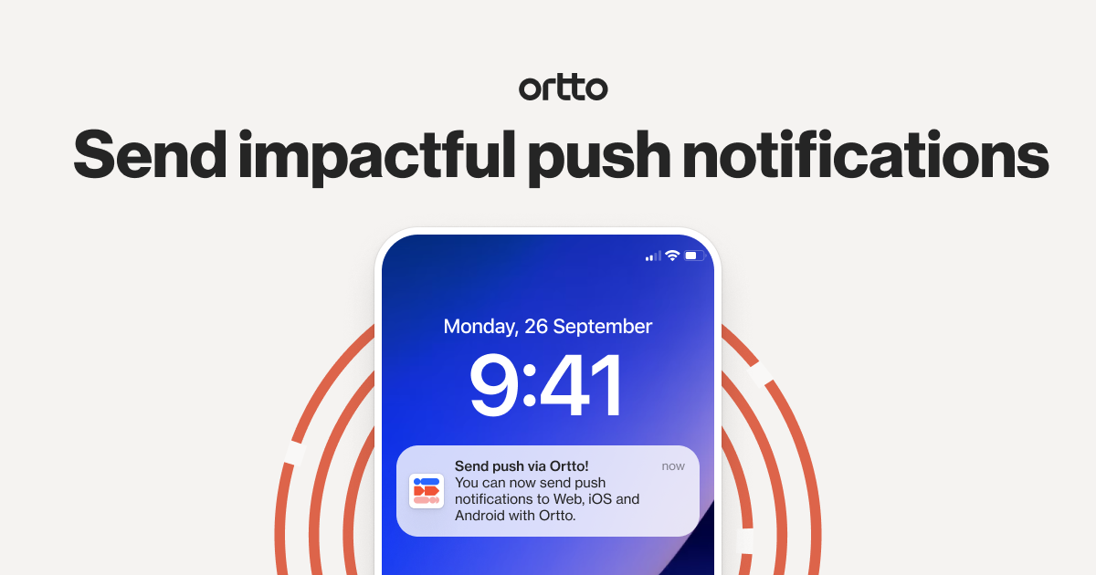 Push notification tools for web and mobile | Ortto