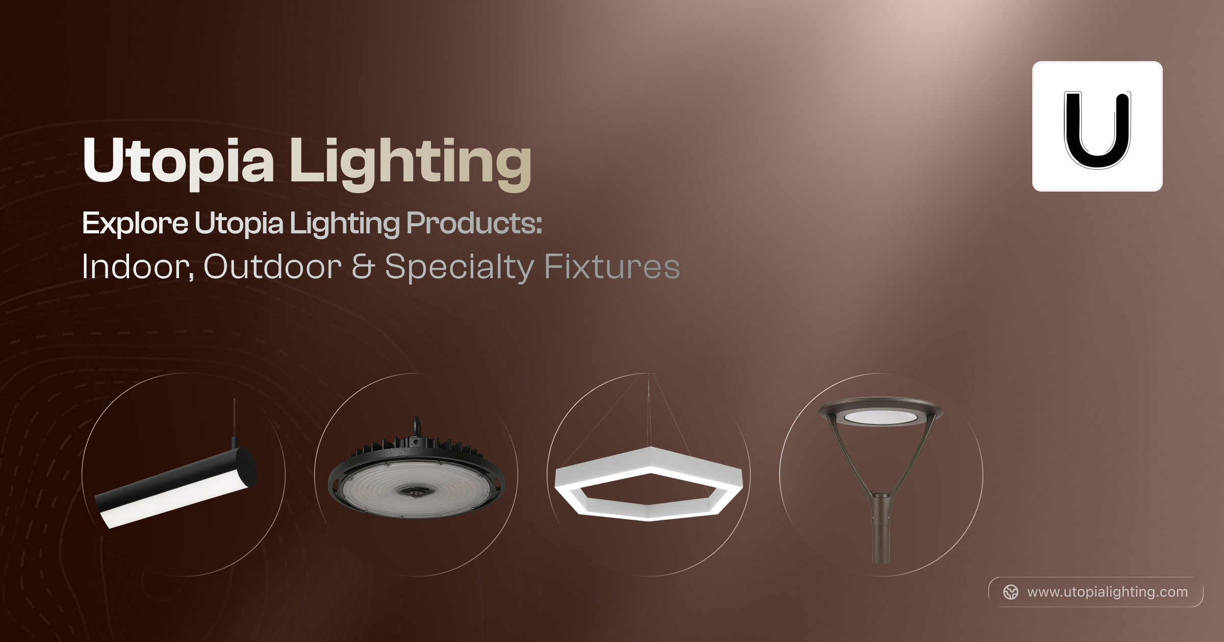 Utopia Lighting - Products