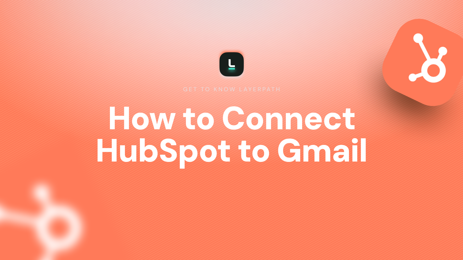 How to Connect HubSpot to Gmail