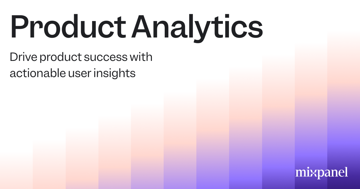Product Analytics for Mobile, Web, & More | Mixpanel