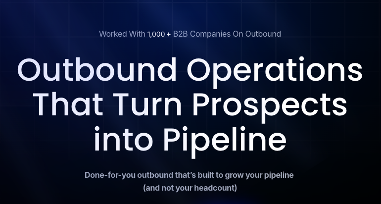 Outbound Operations - Grow Your B2B Pipeline With Sales Qualified Leads