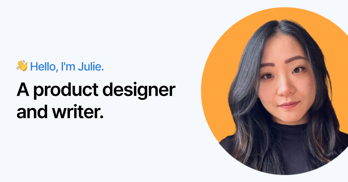 Julie Wu | Product Designer & Writer