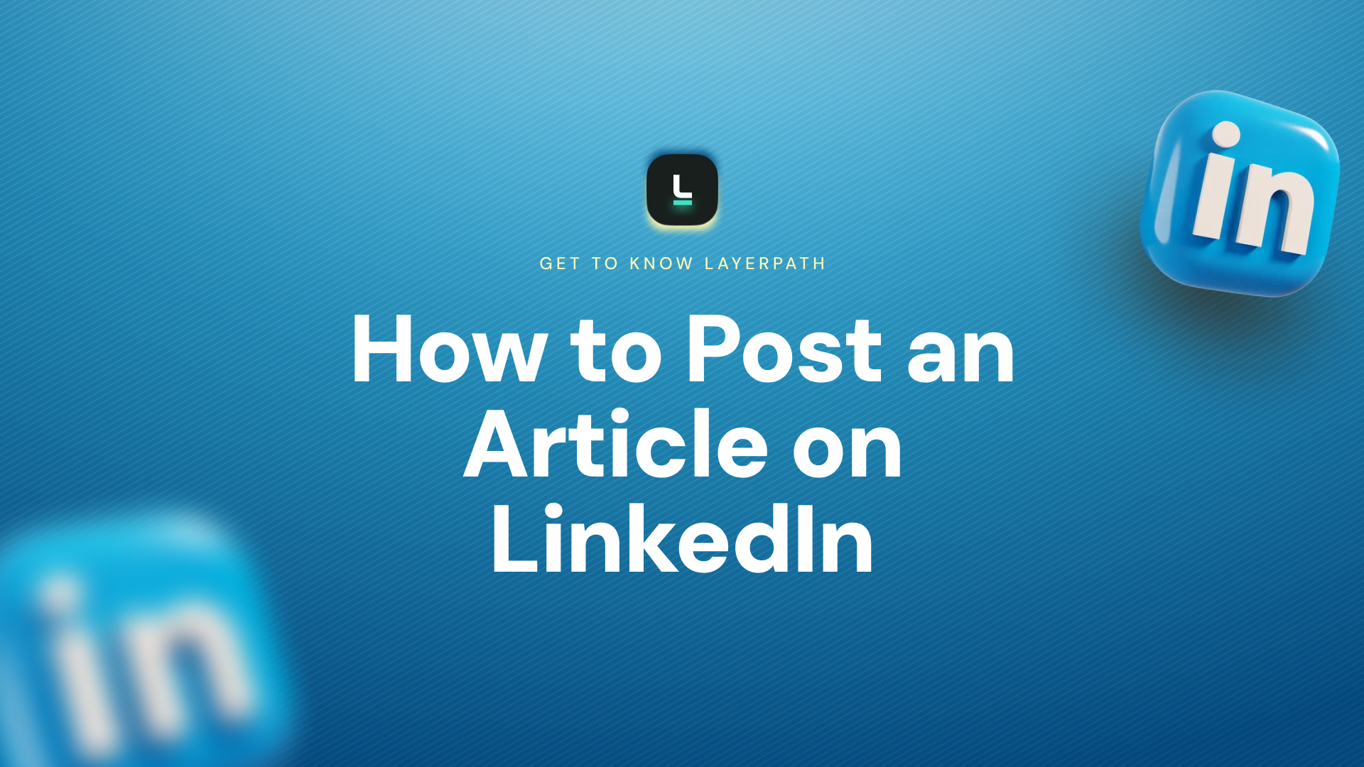 How to Post an Article on LinkedIn