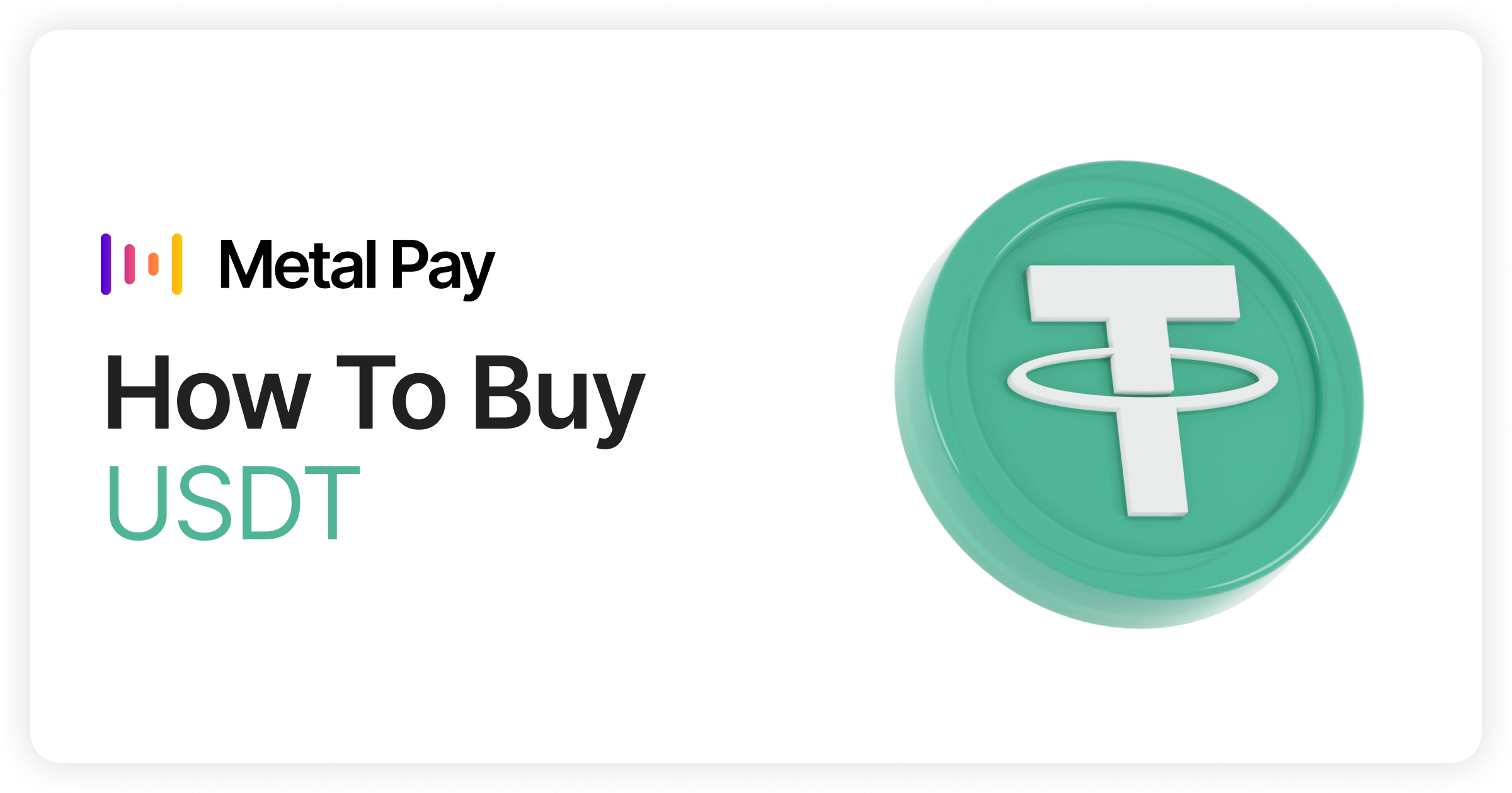 How To Buy USDT (USDT) | Metal Pay - Crypto, The Right Way.