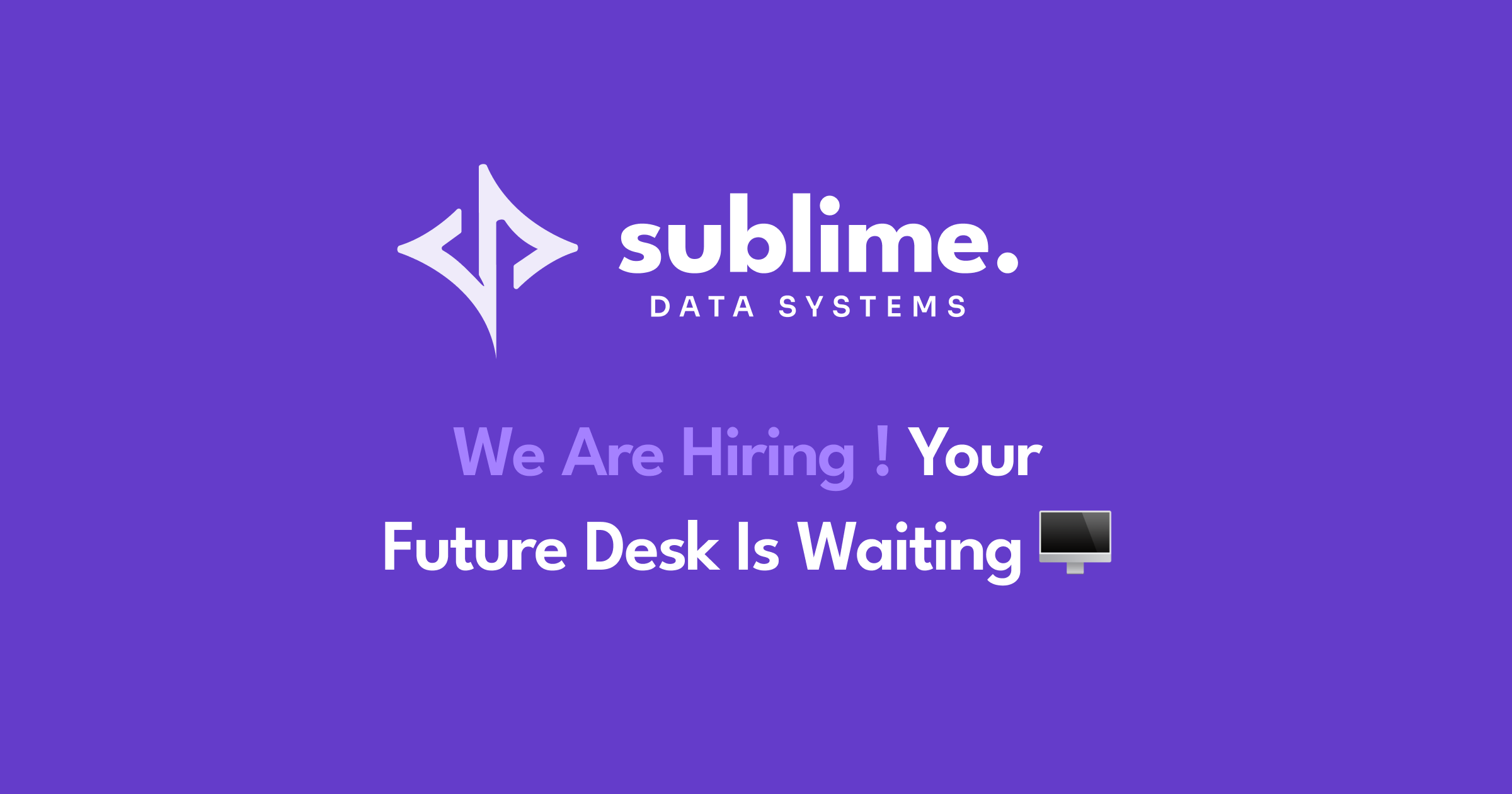 Careers at Sublime Data Systems | Challenge the Usual