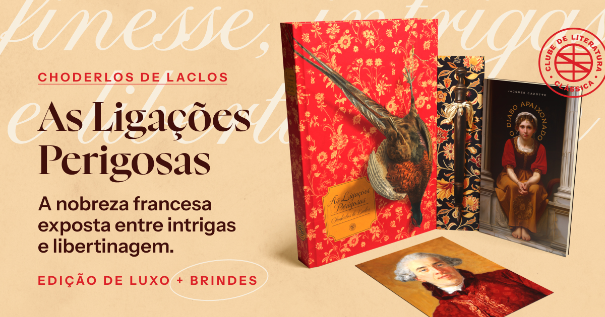 “As Ligações Perigosas”, Choderlos de Laclos — Clube de Literatura Clássica
