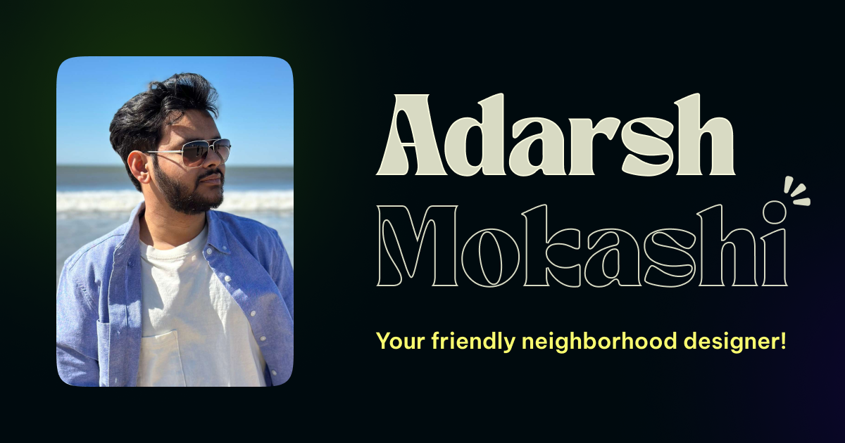 Adarsh Mokashi - UI/UX Designer