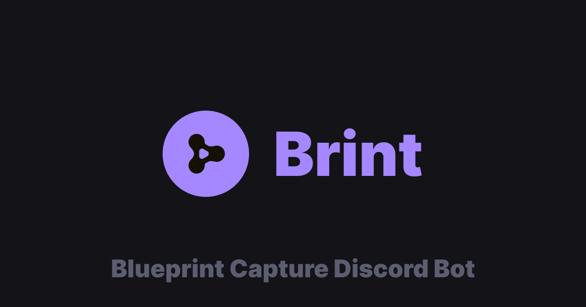 Brint - Unreal Engine Blueprint Capture Discord Bot