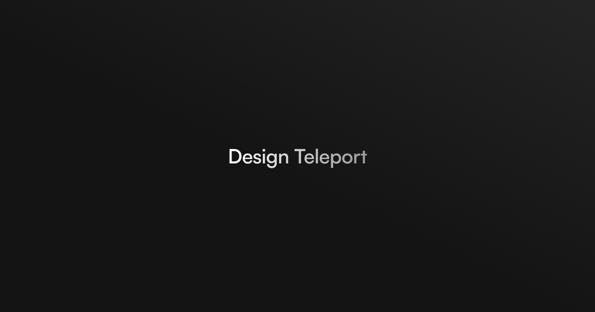 We design while you sleep | Design Teleport