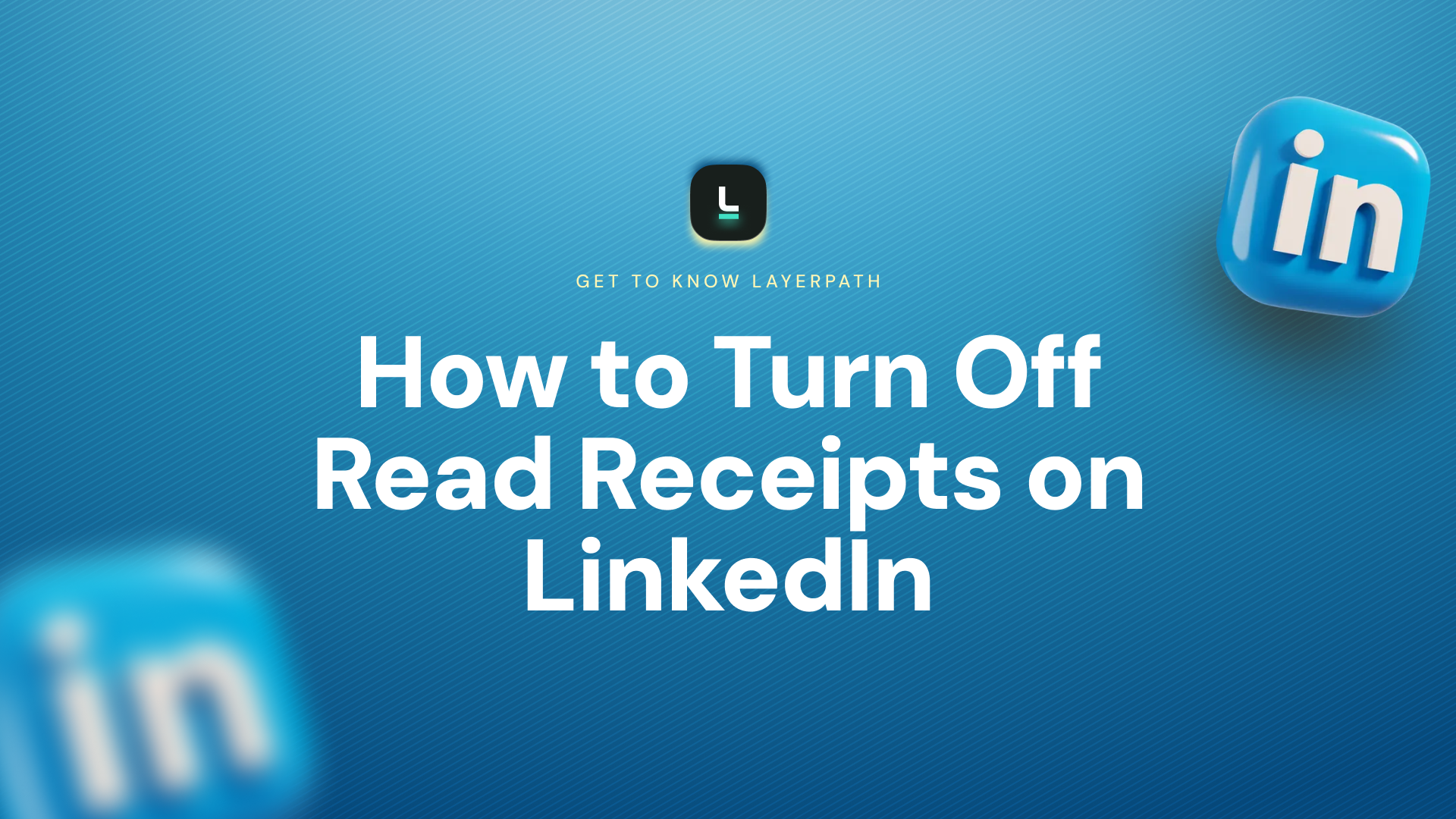 How to Turn Off Read Receipts on LinkedIn