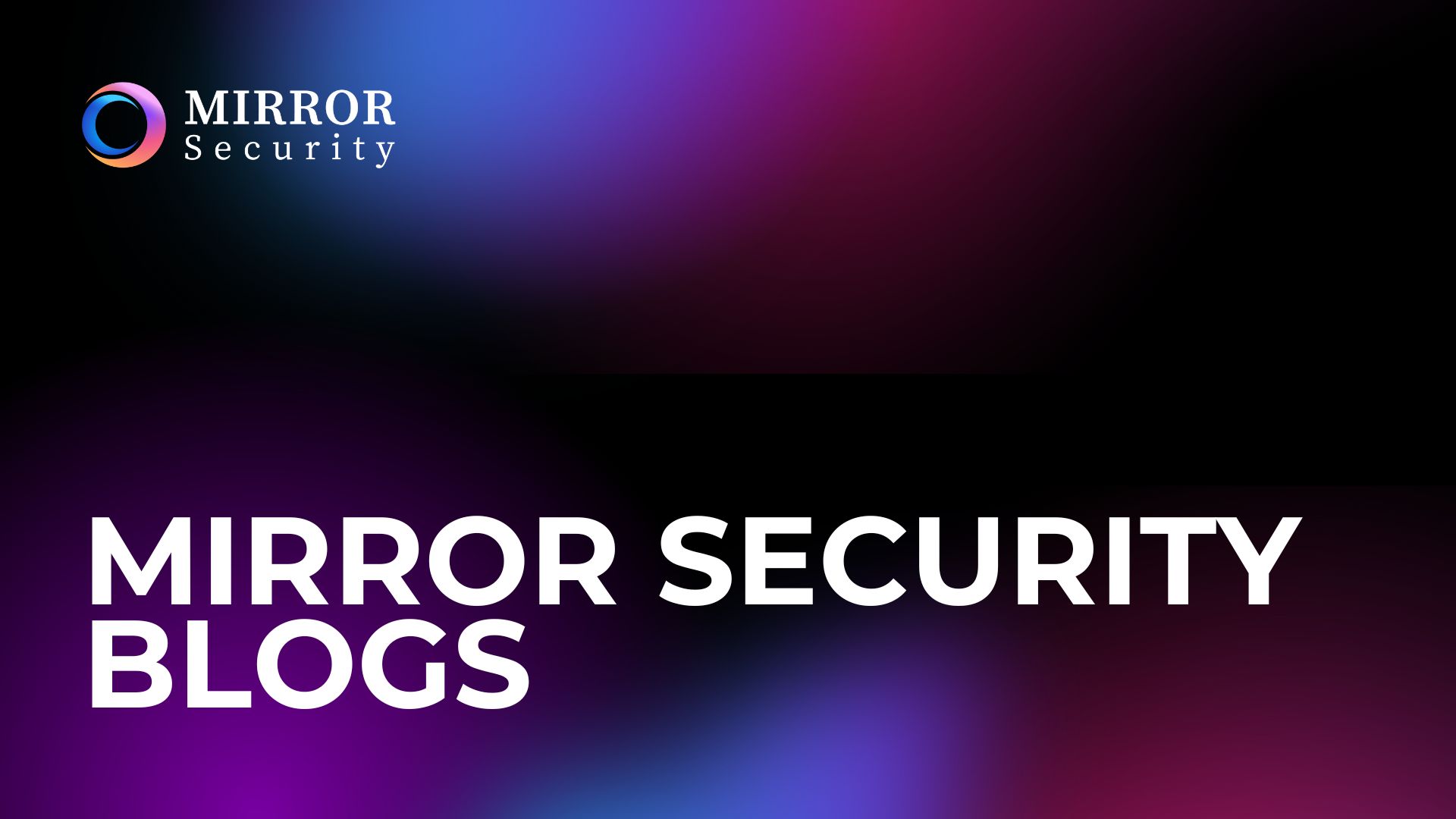 Mirror Security | Blogs