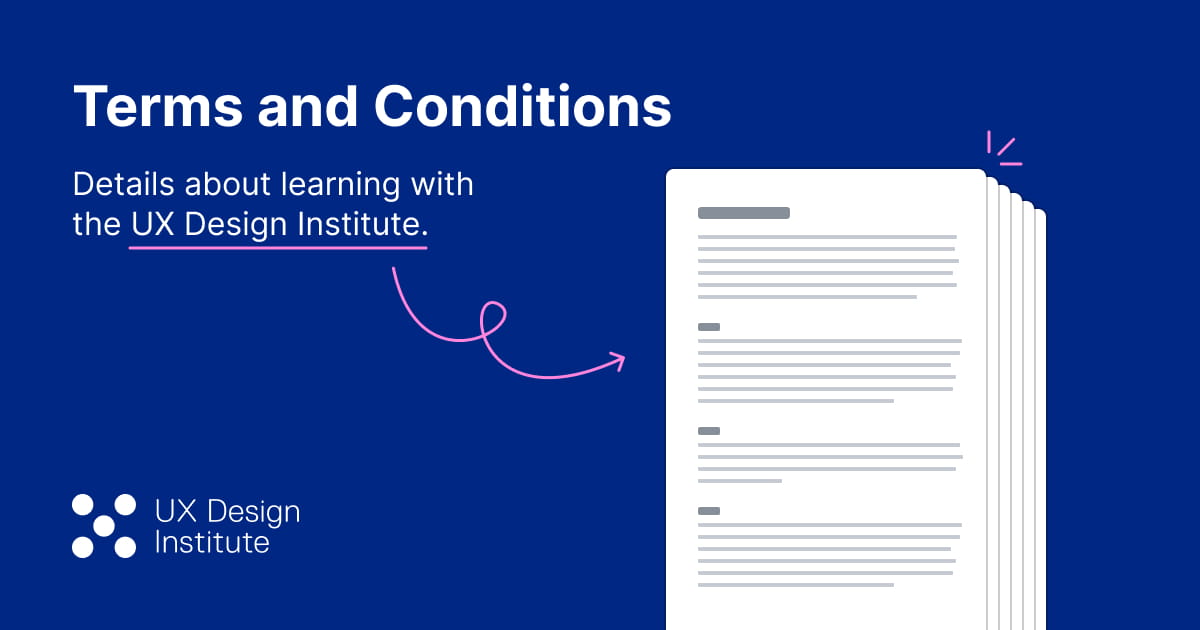 Terms and Conditions | UX Design Institute