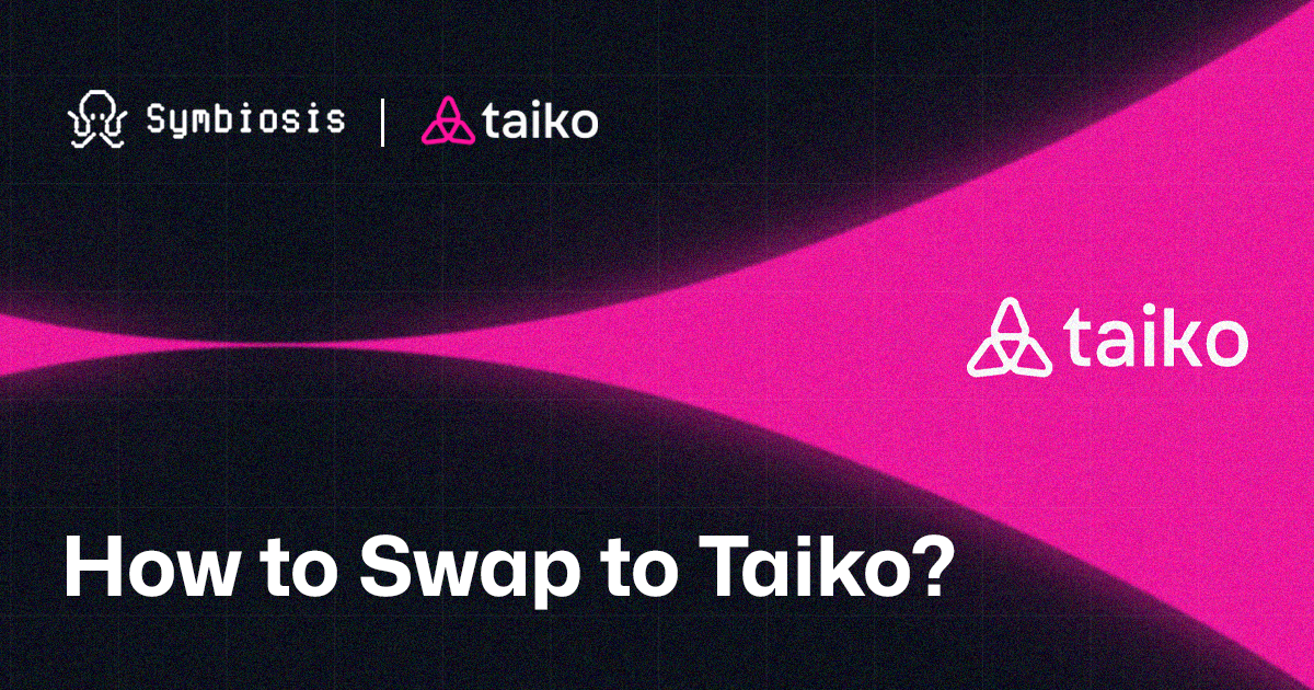 Bridge to Taiko via Symbiosis - Easy and Secure Process