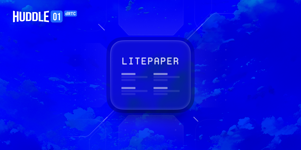 Huddle01 | dRTC Litepaper
