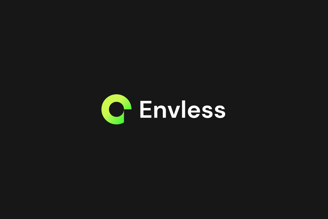 Env's: Reimagined & Reinvented - Envless