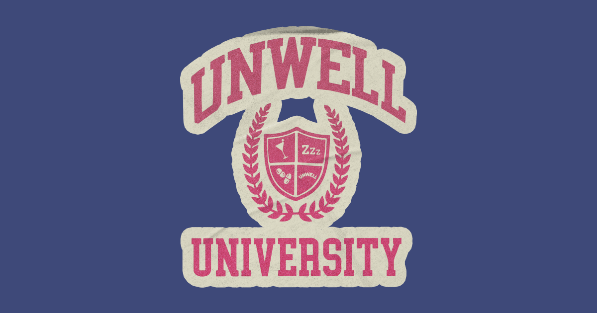 Unwell University