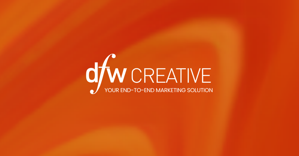 DFW Creative - Your End-to-End Marketing Solution