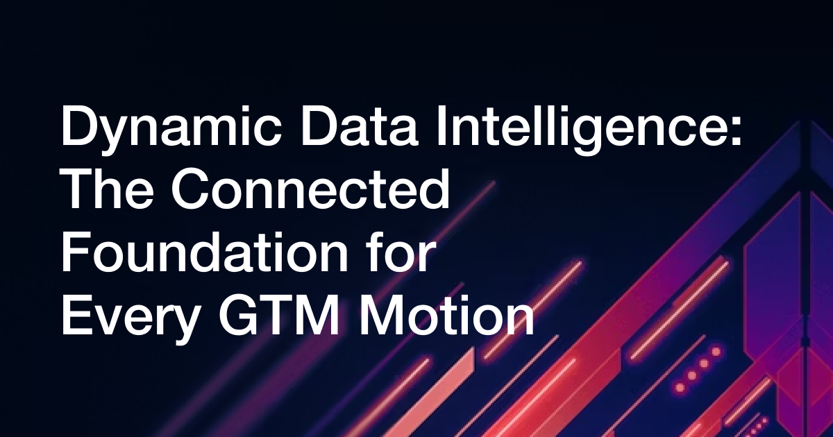 Dynamic Data Intelligence Platform | GTM Data Intelligence Platform