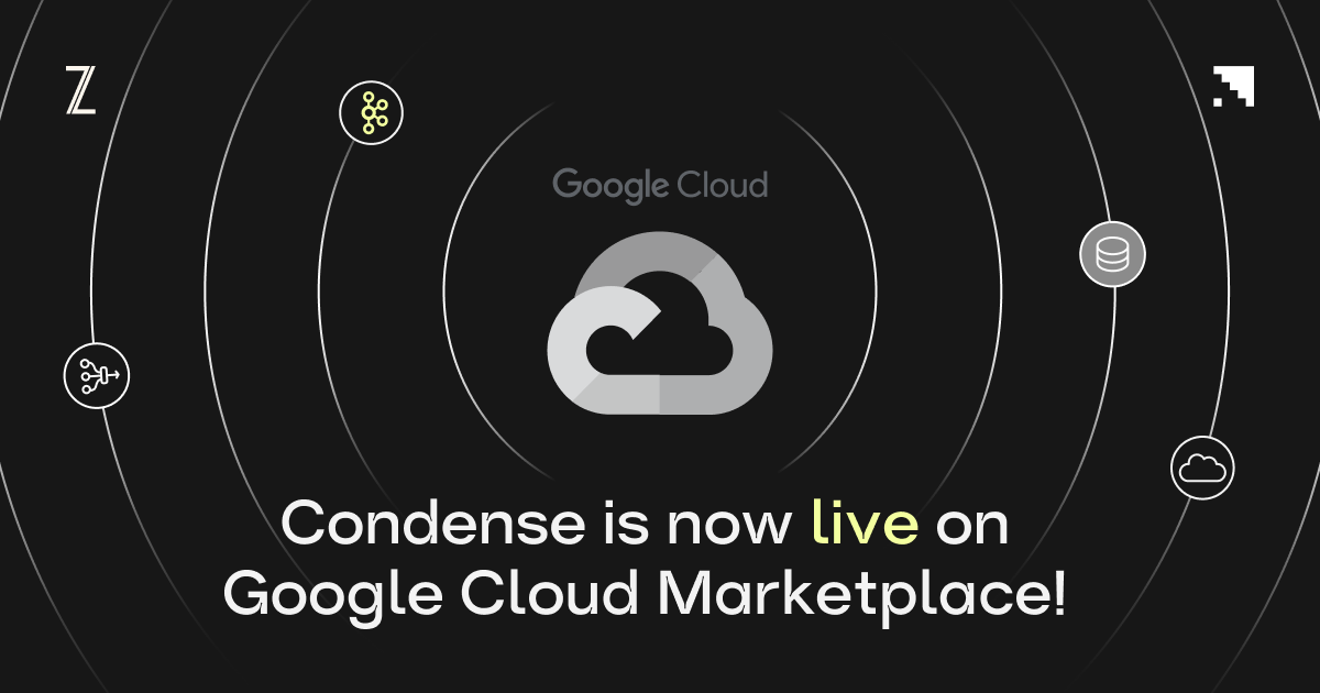 Condense is now live on Google Cloud Marketplace