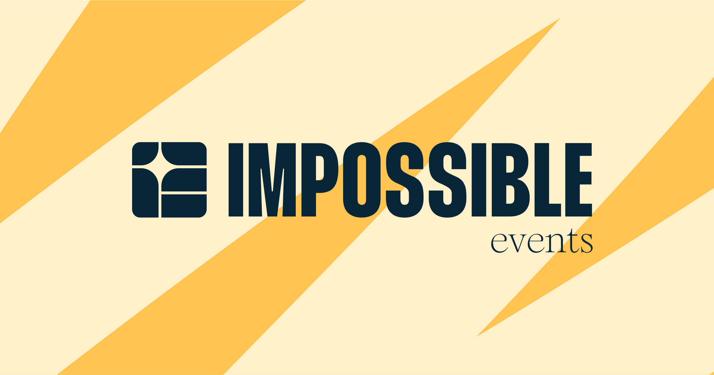 IMPOSSIBLE EVENTS - Let's go for the Impossible!
