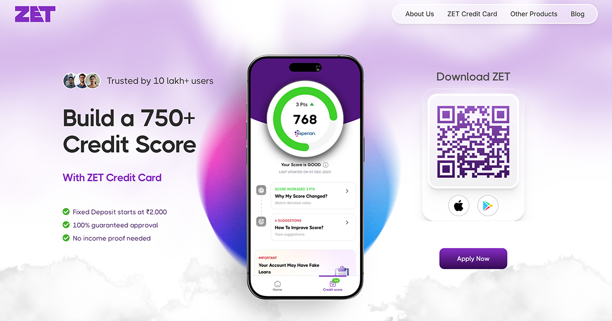 About ZET: Build 750+ Credit Score | FD Cards, UPI, 10L+ Users