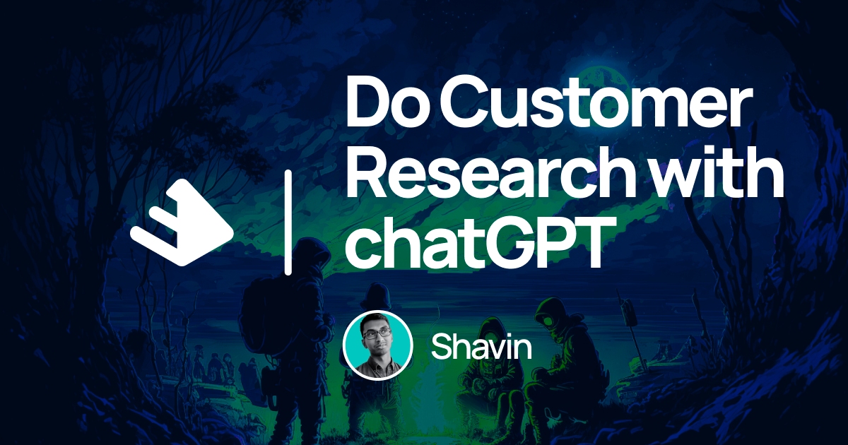 Use ChatGPT to do Customer Research