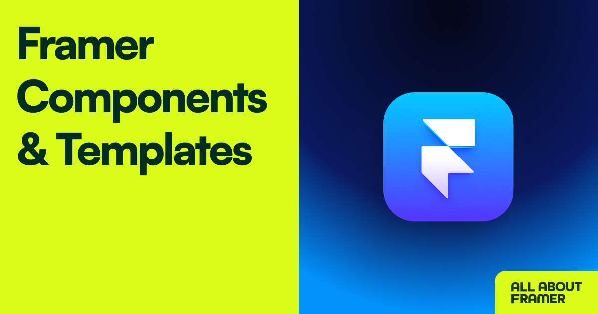 Framer Components, Resources, & Templates - All About Framer