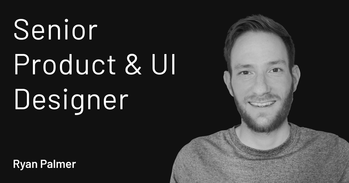 Ryan Palmer — Pennsylvania-based senior product & UI/UX designer