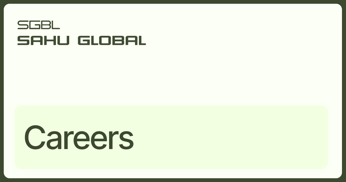 Sahu Global | Careers