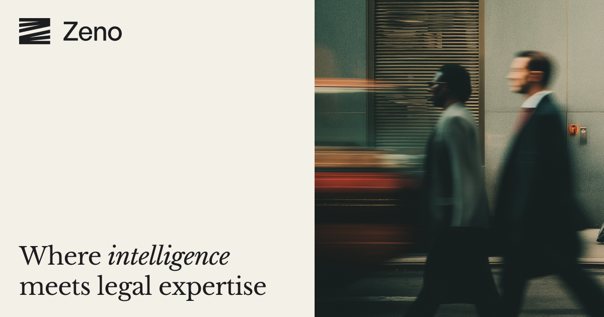 Zeno | Where intelligence meets legal expertise