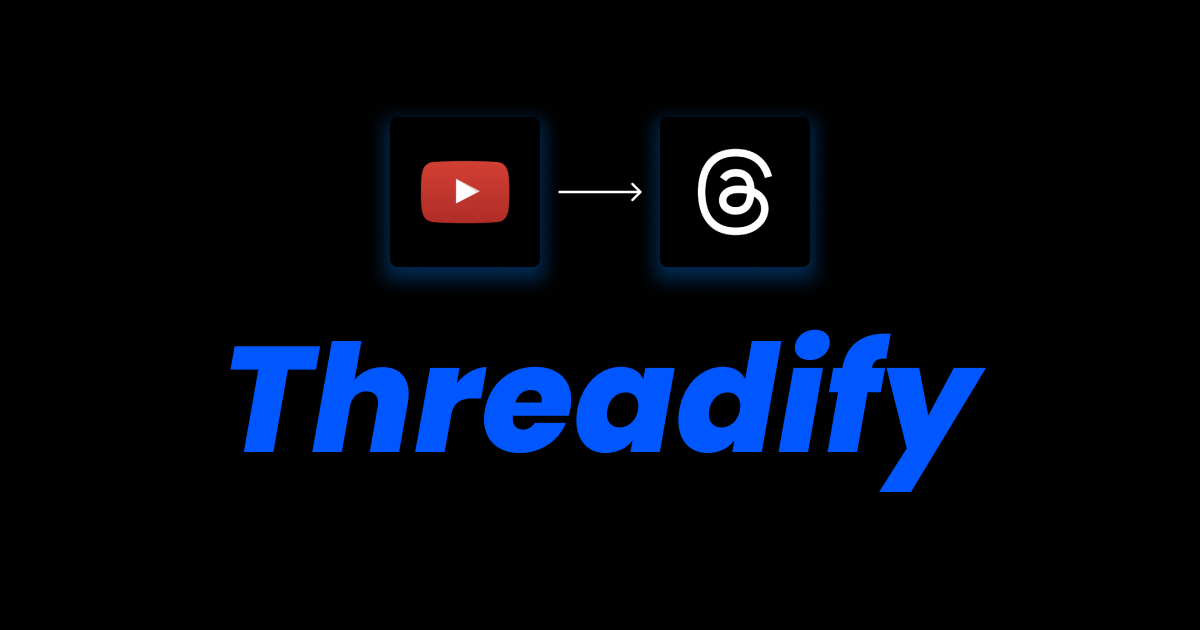 Threadify - 유튜브 영상이 숏폼 글 5개로!