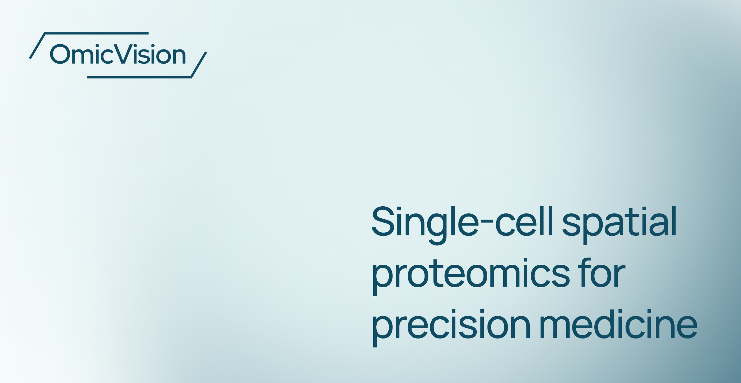 OmicVision - Pioneering spatial proteomics to transform precision medicine