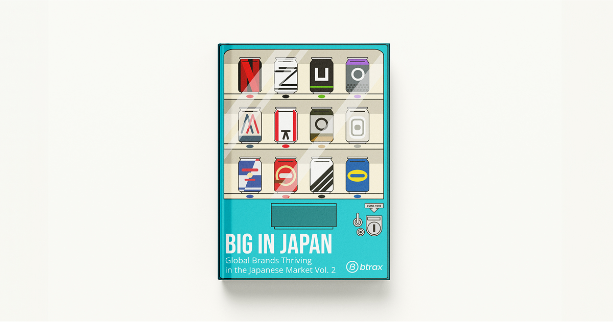 Big In Japan: Global Brands Thriving In The Japanese Market vol. 2 ...
