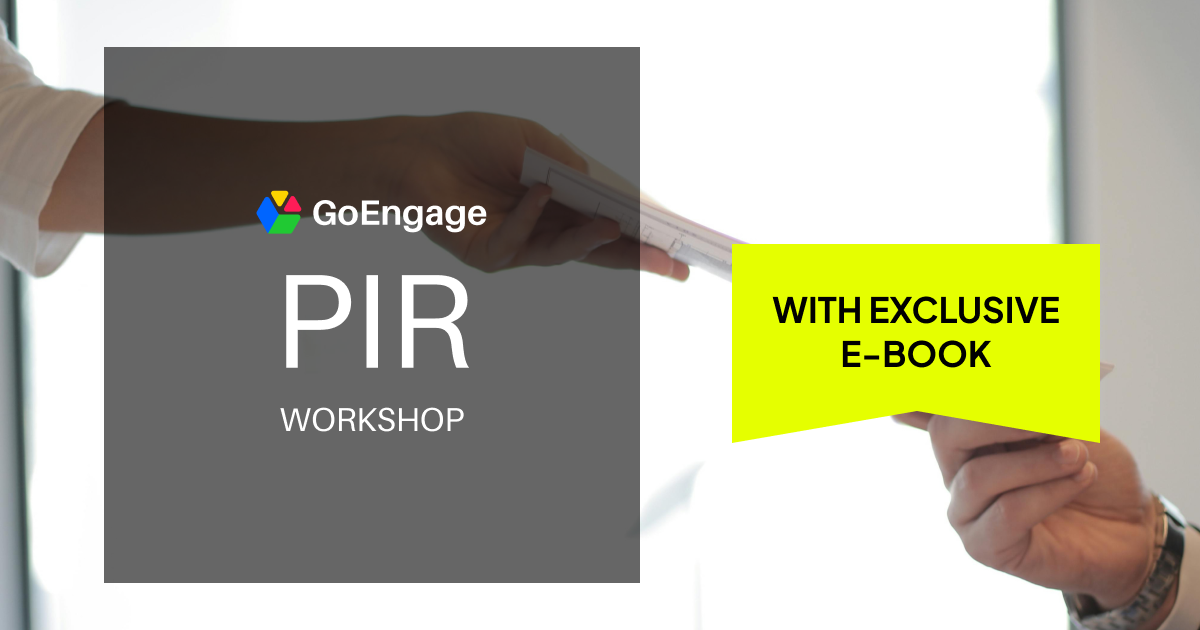 GoEngage | PIR Workshop