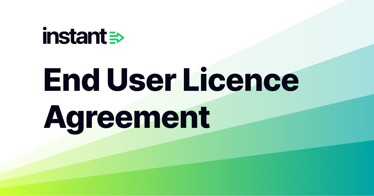 Instant | Legal | End User Licence Agreement