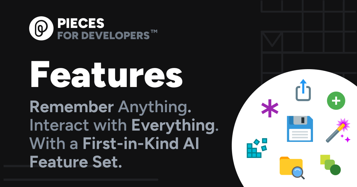 Developer Features for Workflow Productivity | Pieces