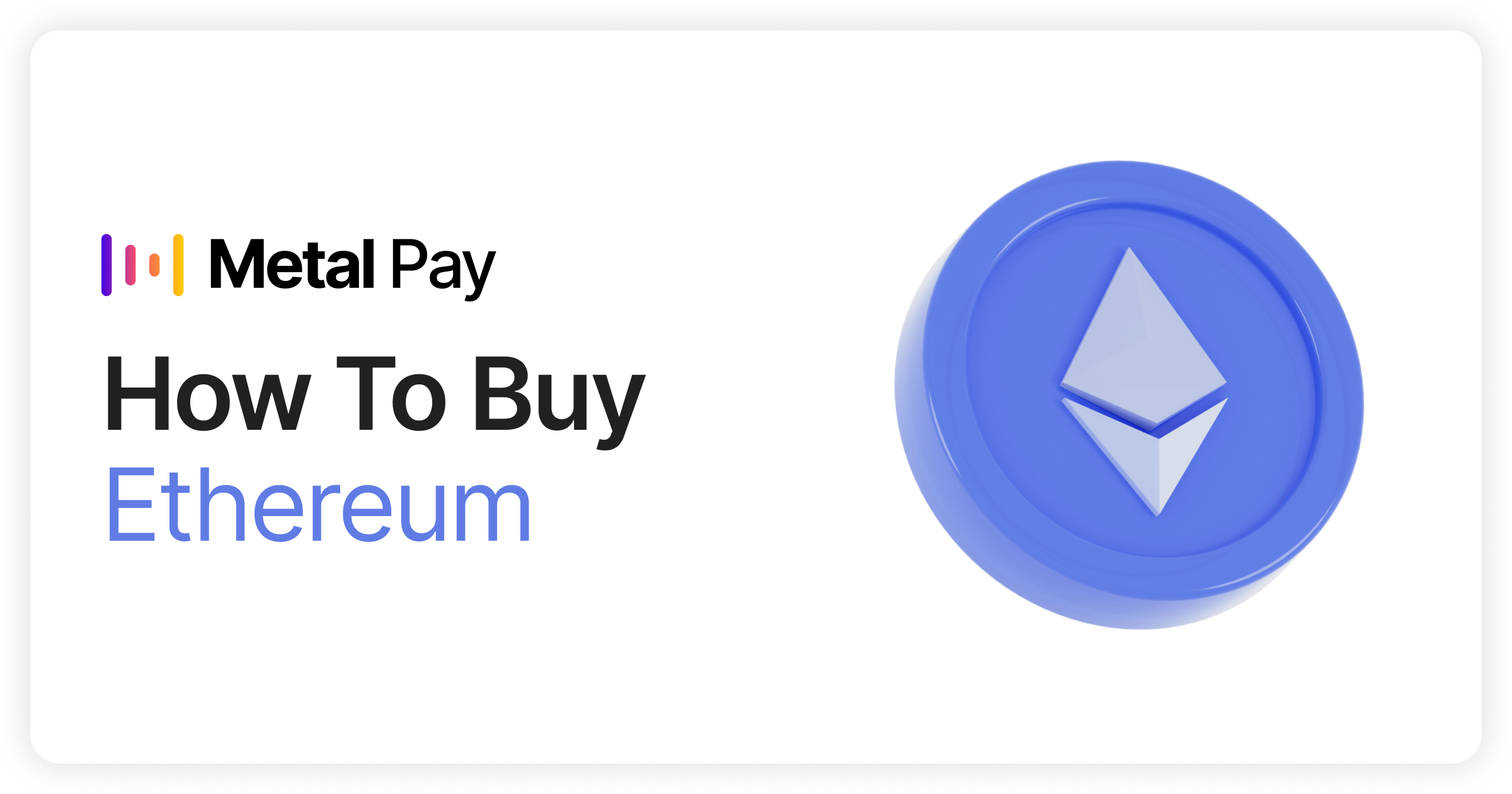 How To Buy Ethereum (ETH) | Metal Pay - Crypto, The Right Way.