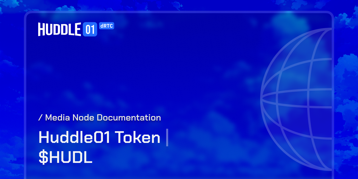 HUDL | Huddle01 Media Node Documentation